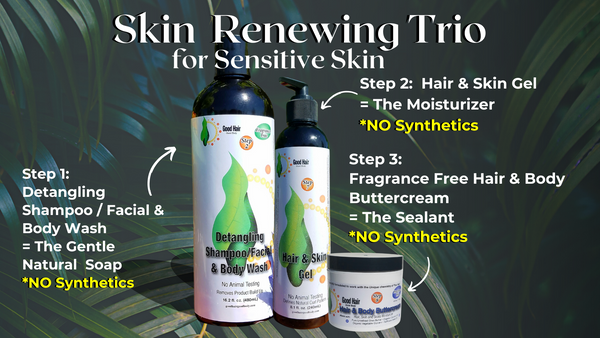 Skin Renewing Trio - Good Hair Good Body